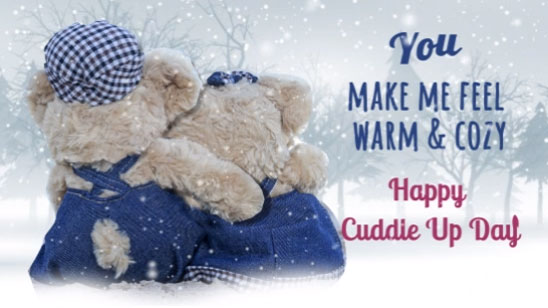 You Make Me Feel Warm & Cozy. Free Cuddle Up Day eCards | 123 Greetings