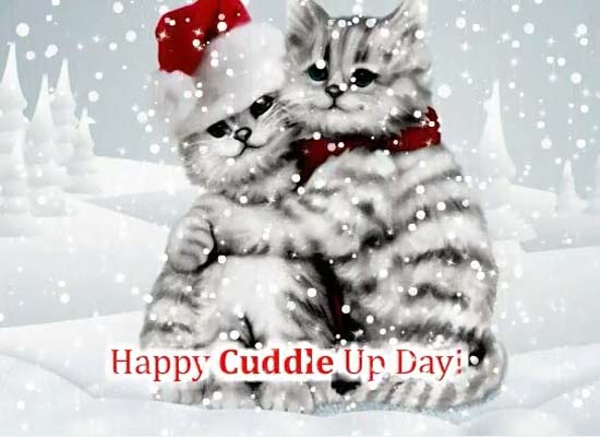 Cozy Cuddle To Warm You In This Winter. Free Cuddle Up Day eCards | 123 ...