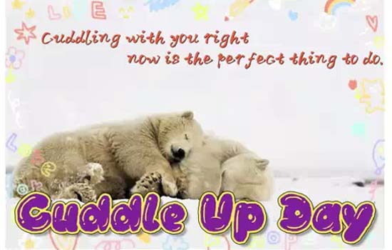 A Cuddle Up Day Card Just For You. Free Cuddle Up Day eCards | 123 ...