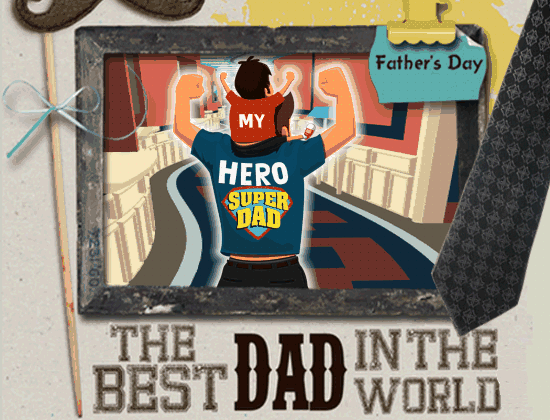My Super Dad Card. Free Special Dad eCards, Greeting Cards | 123 Greetings