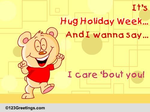 Send A Hug And Bring A Smile. Free Hug Holiday Week eCards | 123 Greetings