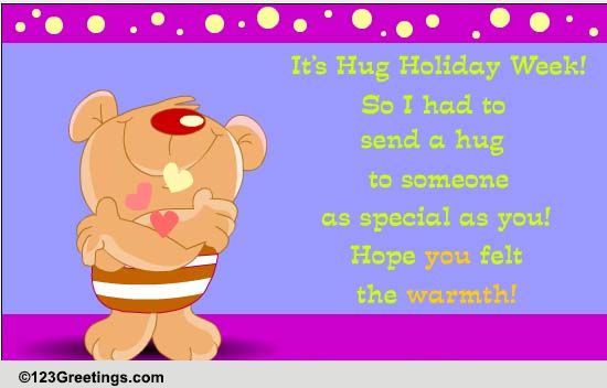 Special Hug... Free Hug Holiday Week eCards, Greeting Cards | 123 Greetings