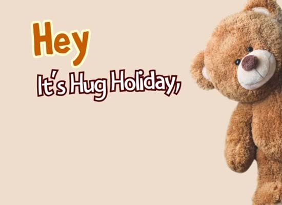 Embrace The Love: Hug Holiday. Free Hug Holiday eCards, Greeting Cards ...