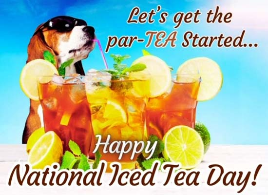 Let’s Par-Tea! Free Iced Tea Day eCards, Greeting Cards | 123 Greetings