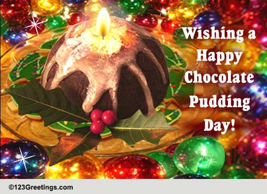 Chocolate Pudding Day Sweet Wishes. Free National Chocolate Pudding Day ...