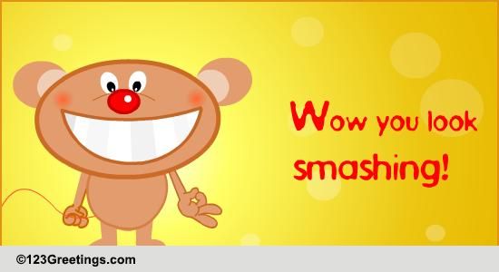 You Look Smashing! Free Smile Power Day eCards, Greeting Cards | 123 ...
