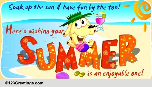 Have An Enjoyable Summer! Free Happy Summer eCards, Greeting Cards ...
