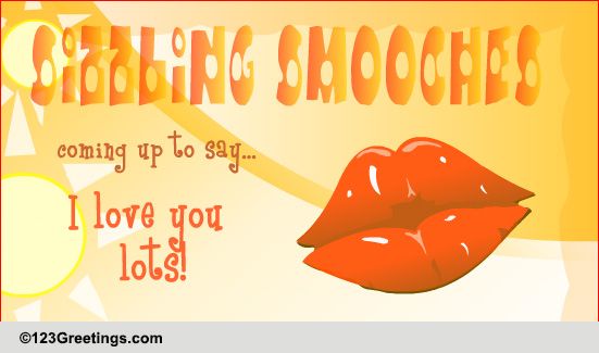Click For A Sizzling Smooch! Free Love eCards, Greeting Cards | 123 ...
