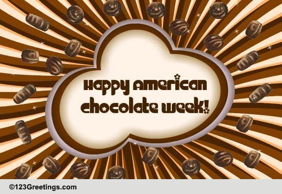 Yummy American Chocolate Week! Free American Chocolate Week eCards ...