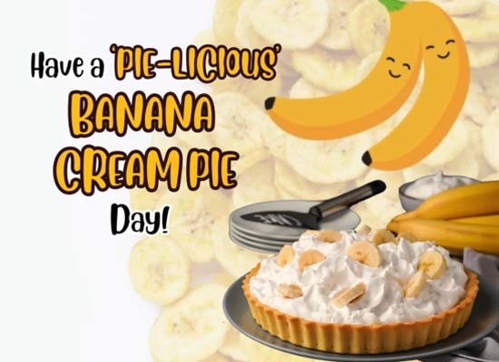 Banana Cream Pie Day Cards, Free Banana Cream Pie Day Wishes | 123 ...