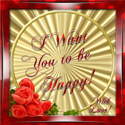 I Want You to be Happy Day Cards, Free I Want You to be Happy Day ...