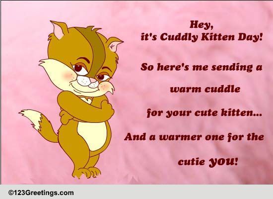 A Warm Cuddle... Free Cuddly Kitten Day eCards, Greeting Cards | 123 ...