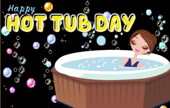 Hot Tub Day Cards, Free Hot Tub Day Wishes, Greeting Cards | 123 Greetings