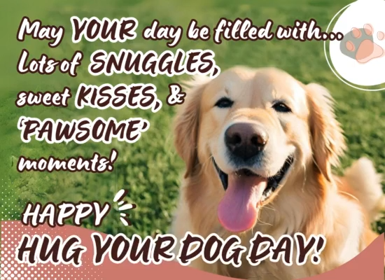 Wishing Lots Of Snuggles. Free Hug Your Dog Day eCards, Greeting Cards ...