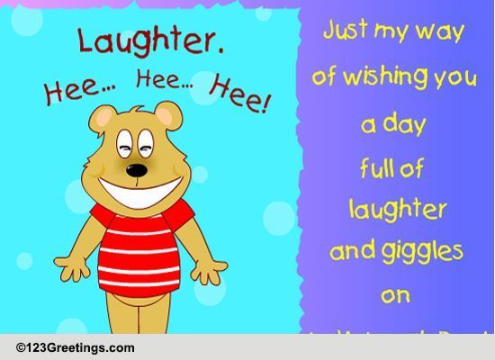 Day Full Of Laughter... Free Let's Laugh Day eCards, Greeting Cards ...