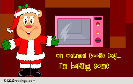 For Your Sweet Tooth! Free Oatmeal Cookie Day eCards, Greeting Cards ...