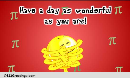 Send Infinite Hugs On Pi Day. Free Pi Day eCards, Greeting Cards | 123 ...