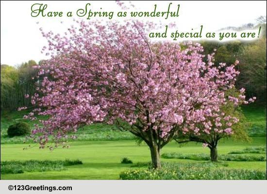 A Spring As Special As You Are! Free Specials eCards, Greeting Cards ...