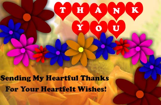 Thanks For Your Heartfelt Wishes! Free Thank You eCards, Greeting Cards ...