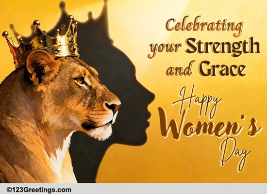 Celebrate Her Strength & Grace Free Happy Women's Day eCards | 123 ...