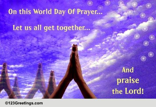 World Day Of Prayer... Free World Day of Prayer eCards, Greeting Cards ...
