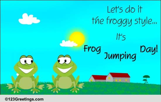 Do The Froggy Style! Free Frog Jumping Day eCards, Greeting Cards | 123 ...