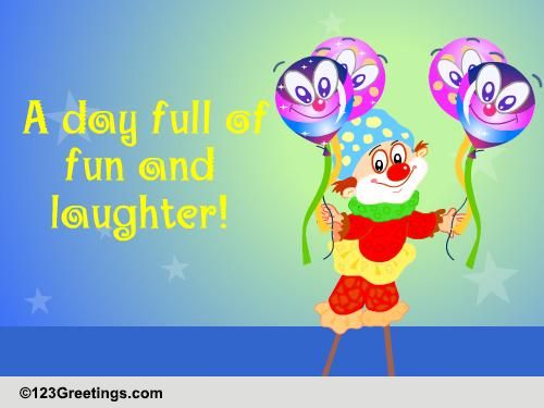 Fun And Laughter! Free Get Happy Week eCards, Greeting Cards | 123 ...