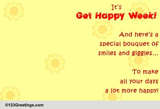 A Bouquet Of Happiness! Free Get Happy Week eCards, Greeting Cards ...