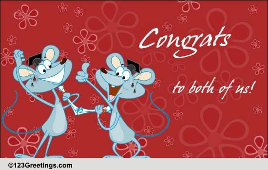 Congrats To Both Of Us! Free Friends & Fellow Grads eCards | 123 Greetings