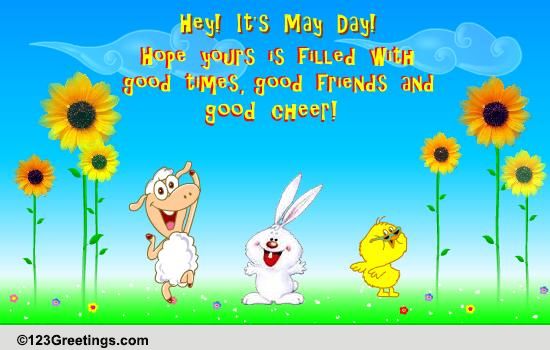 Good Friends And Good Cheer! Free May Day eCards, Greeting Cards | 123 ...