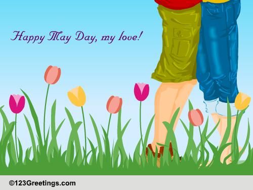 For Your Love On May Day. Free May Day eCards, Greeting Cards | 123 ...