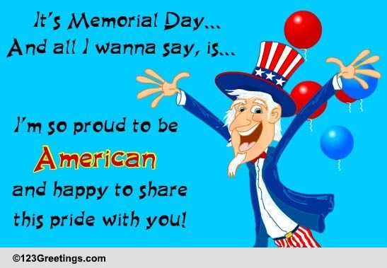 Share Your Pride On Memorial Day. Free Friends & Family eCards | 123 ...