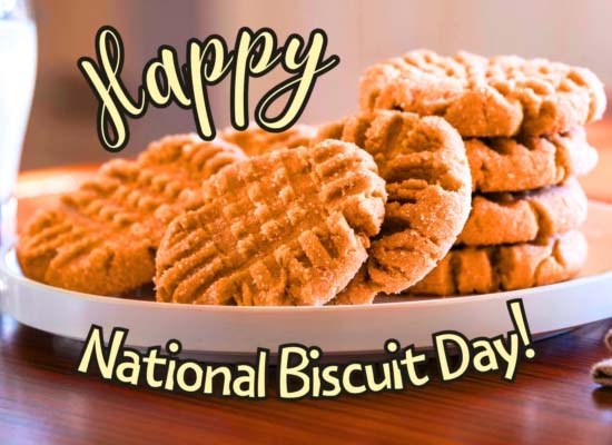 Grab A Biscuit! Free National Biscuit Day eCards, Greeting Cards | 123 ...