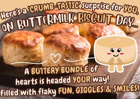 National Buttermilk Biscuit Day Cards, Free National Buttermilk Biscuit ...