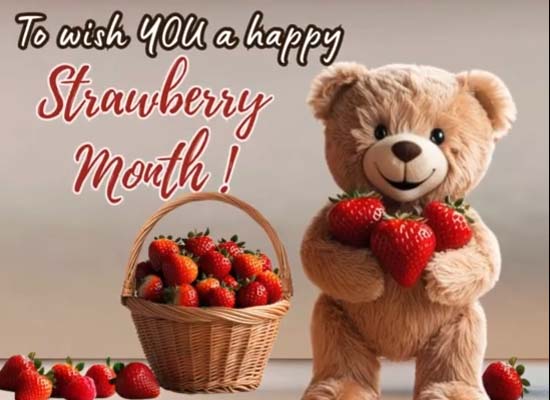 Basket Full Of Berry Hugs! Free National Strawberry Month eCards | 123 ...