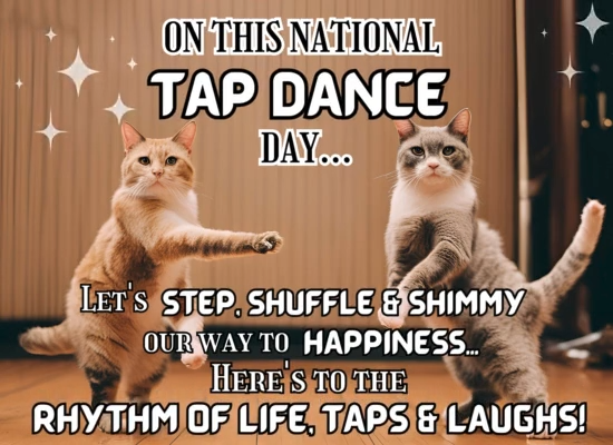 Let’s Shimmy Our Way To... Free National Tap Dance Day eCards | 123 ...