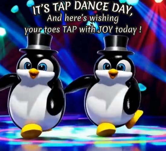 Wishing Your Toes Tap With Joy Today. Free National Tap Dance Day ...