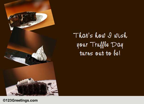 National Truffle Day Cards, Free National Truffle Day Wishes | 123 ...