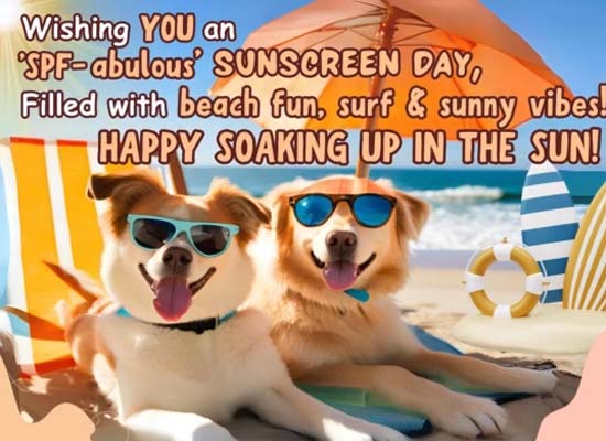 Happy Soaking Up. Free Sunscreen Day eCards, Greeting Cards | 123 Greetings