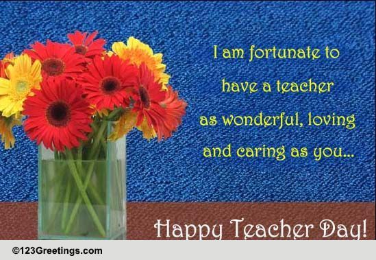 For A Loving And Caring Teacher... Free Teachers' Day eCards | 123 ...