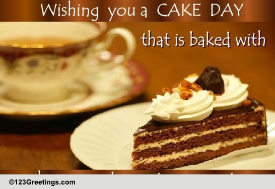 Sweet Moments... Free Cake Day eCards, Greeting Cards | 123 Greetings