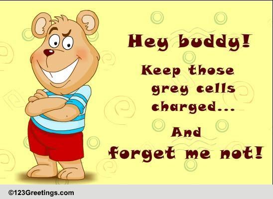 Forget Me Not Buddy! Free Forget Me Not Day eCards, Greeting Cards ...