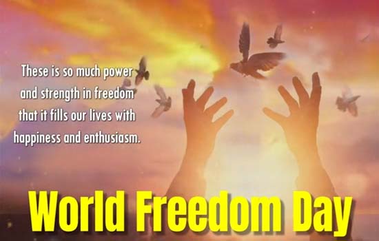 Power And Strength In Freedom. Free World Freedom Day eCards | 123 ...