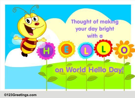 Making Your Day Bright... Free World Hello Day eCards, Greeting Cards ...