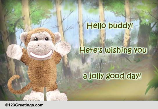 Hello Buddy! Free World Hello Day eCards, Greeting Cards | 123 Greetings