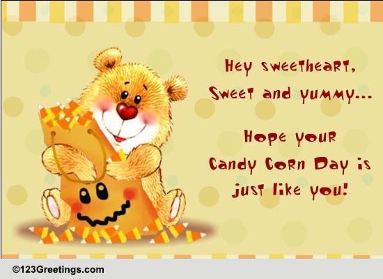 Sweet And Yummy... Free Candy Corn Day eCards, Greeting Cards | 123 ...