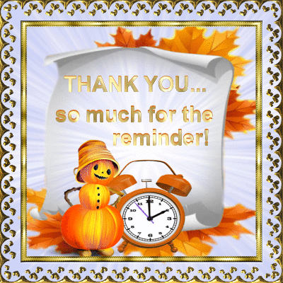 Thank You For The Reminder! Free Daylight Saving Time Ends eCards | 123 ...