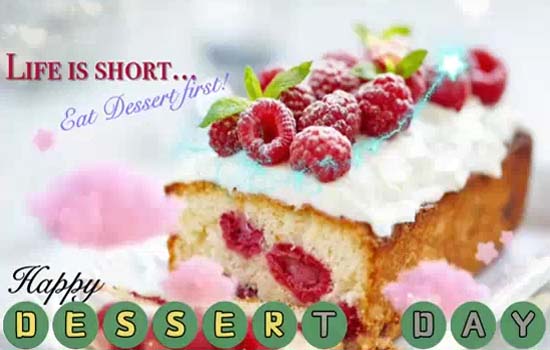 Eat Dessert First! Free Dessert Day eCards, Greeting Cards | 123 Greetings