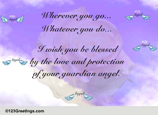 Blessings Of The Guardian. Free Guardian Angels Day eCards | 123 Greetings
