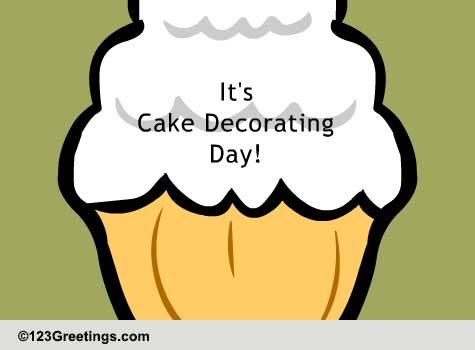 National Cake Decorating Day Cards, Free National Cake Decorating Day ...